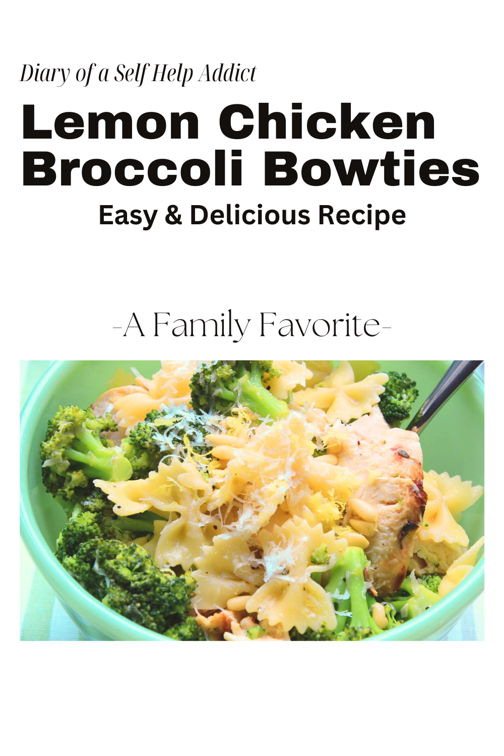 Lemon Chicken with Broccoli and Bow Ties: A Family Favorite - Diary Of ...